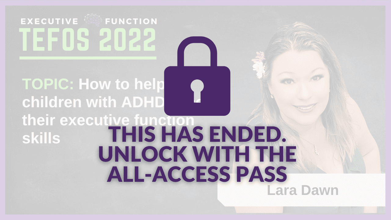 Lara Dawn - TEFOS – The Executive Function Online Summit